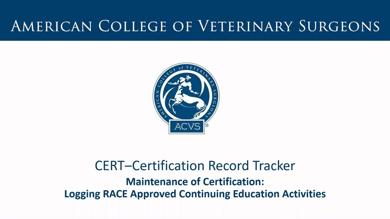 CERT – Certification Record Tracker - American College of Veterinary ...