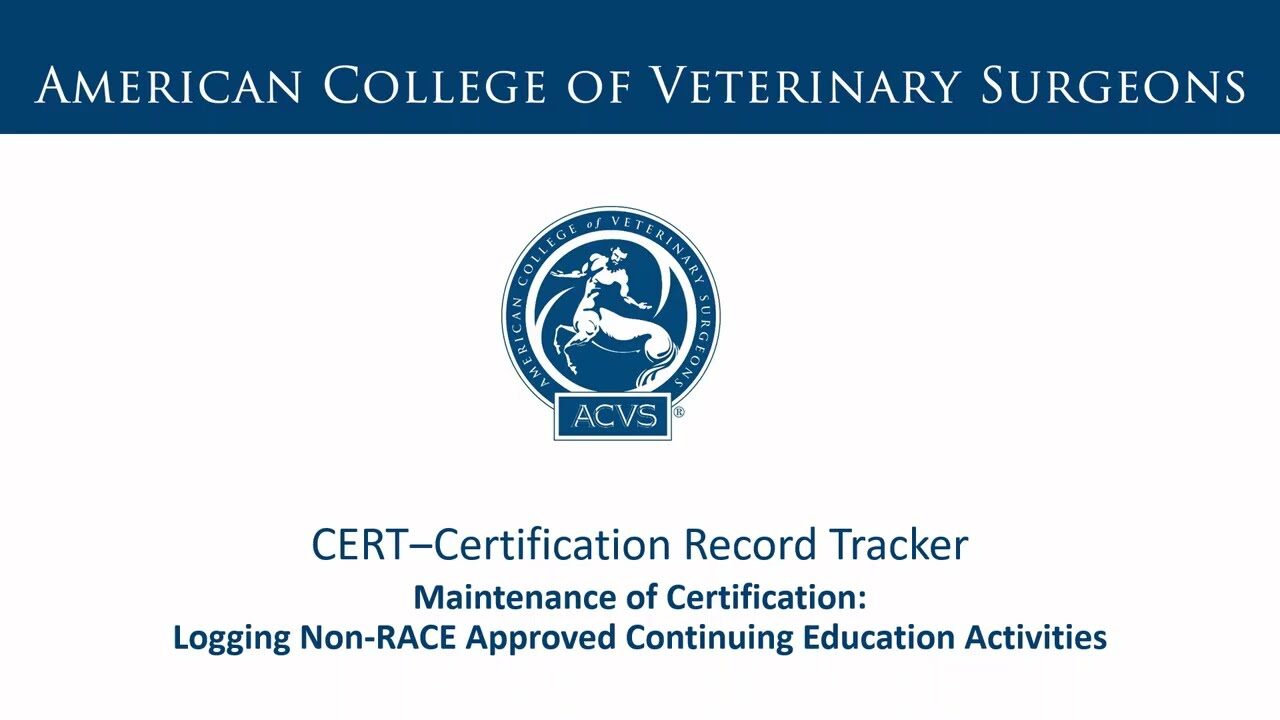 CERT – Certification Record Tracker - American College of Veterinary ...